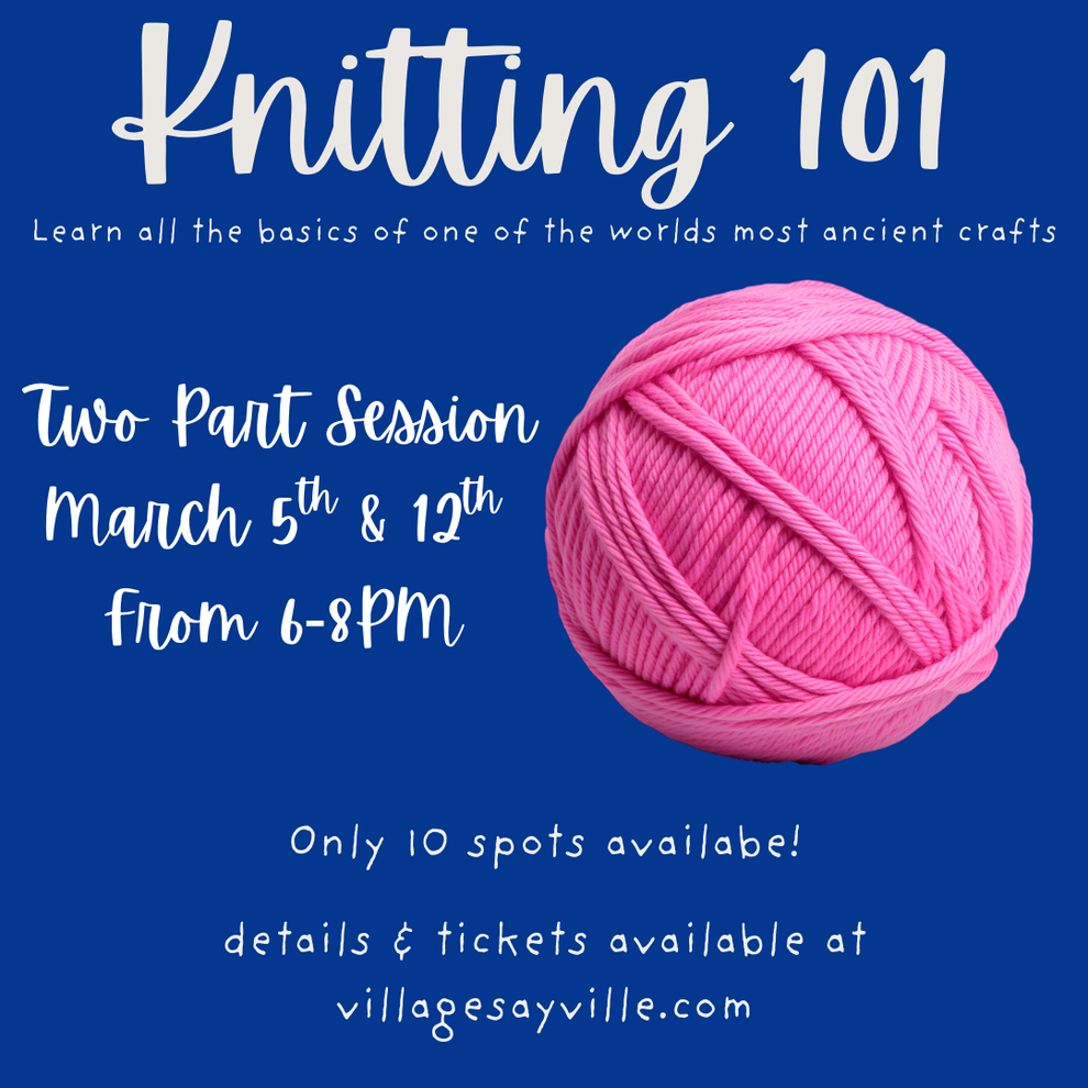 Knitting for Beginners, 2 part session 3/5 and 3/12 – Village